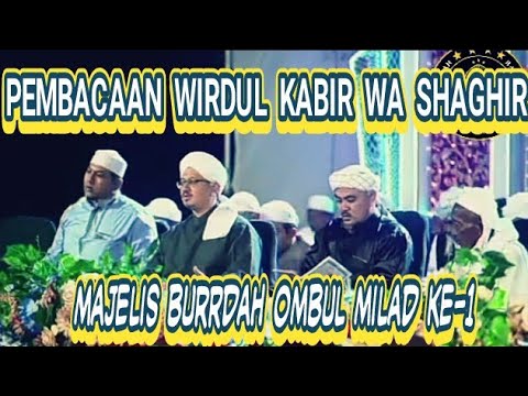 pembacaan WIRDUL KABIR WA SHAGHIR pimpinan (HB.IBRAHIM BIN YUSUF - HB. IDRUS BIN MUHAMMAD ...