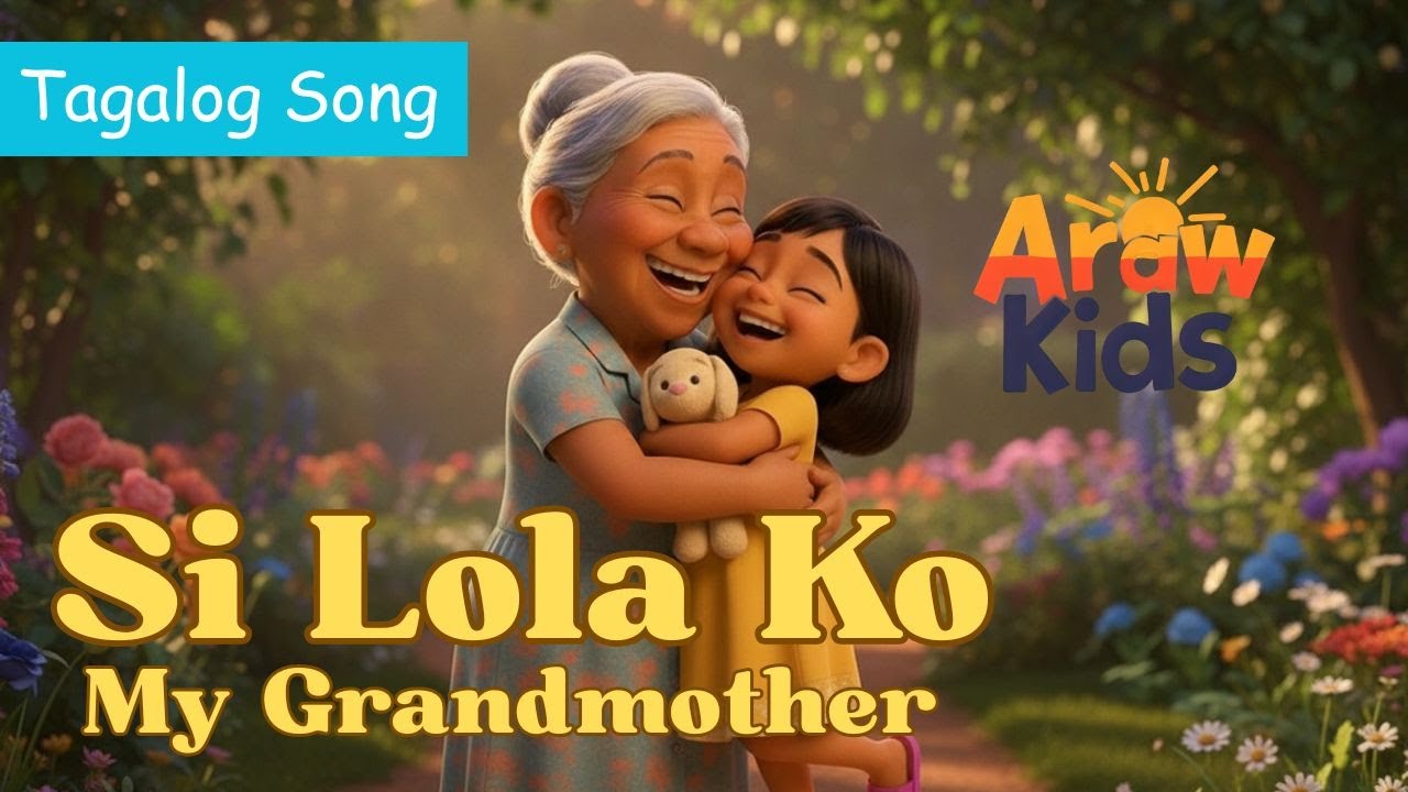 Si Lola Ko | Tagalog Nursery Rhyme for Kids | Filipino Grandmother Song ...