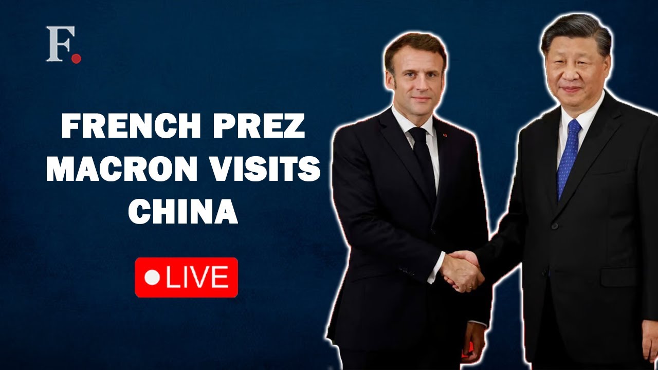 LIVE: French President Emmanuel Macron Arrives In China For A State ...