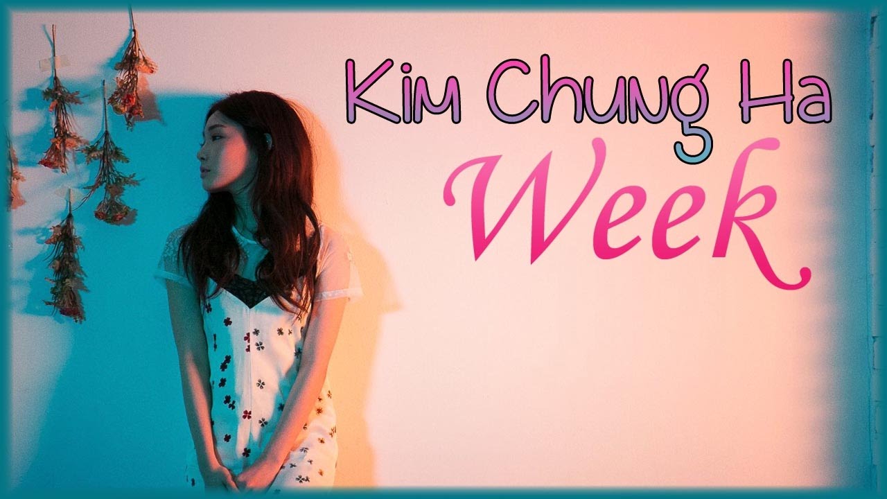 Kim Chung Ha - Week [Sub. Español | Han | Rom] - YouTube