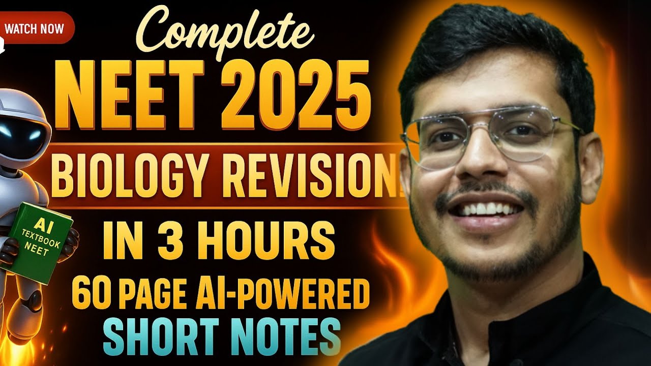 Complete NEET 2025 Biology Revision In 3 Hours | 60 Page AI-Powered ...