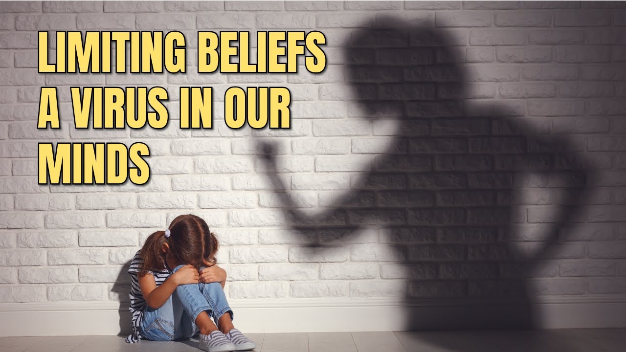 388. Limiting beliefs: a virus in our minds - YouTube