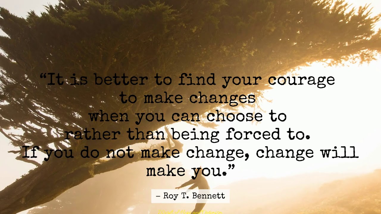 Be brave and change - YouTube