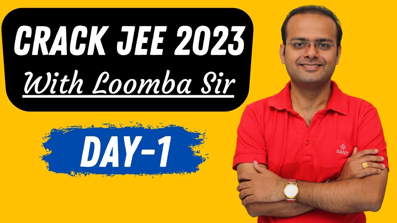 Crack JEE 2023 in 120 Days with Loomba Sir | Day-1 - YouTube
