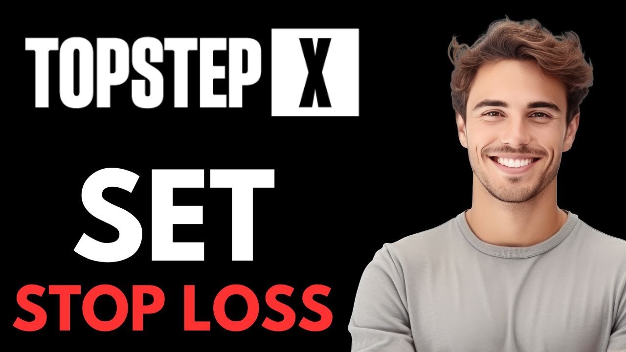 How to Set Stop Loss on Topstep X For Beginners - Step by Step Guide - YouTube