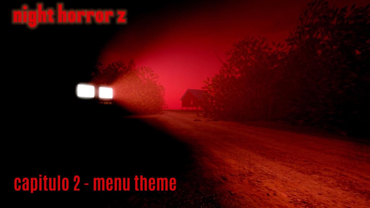NIGHT HORROR Z/ MENU THEME - ft@elfoxygamesytoffi - YouTube