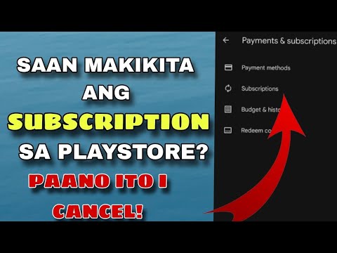 Paano cancel ang subscription sa playstore ? Saan makikita ang mga na subscribe mo na apps ...