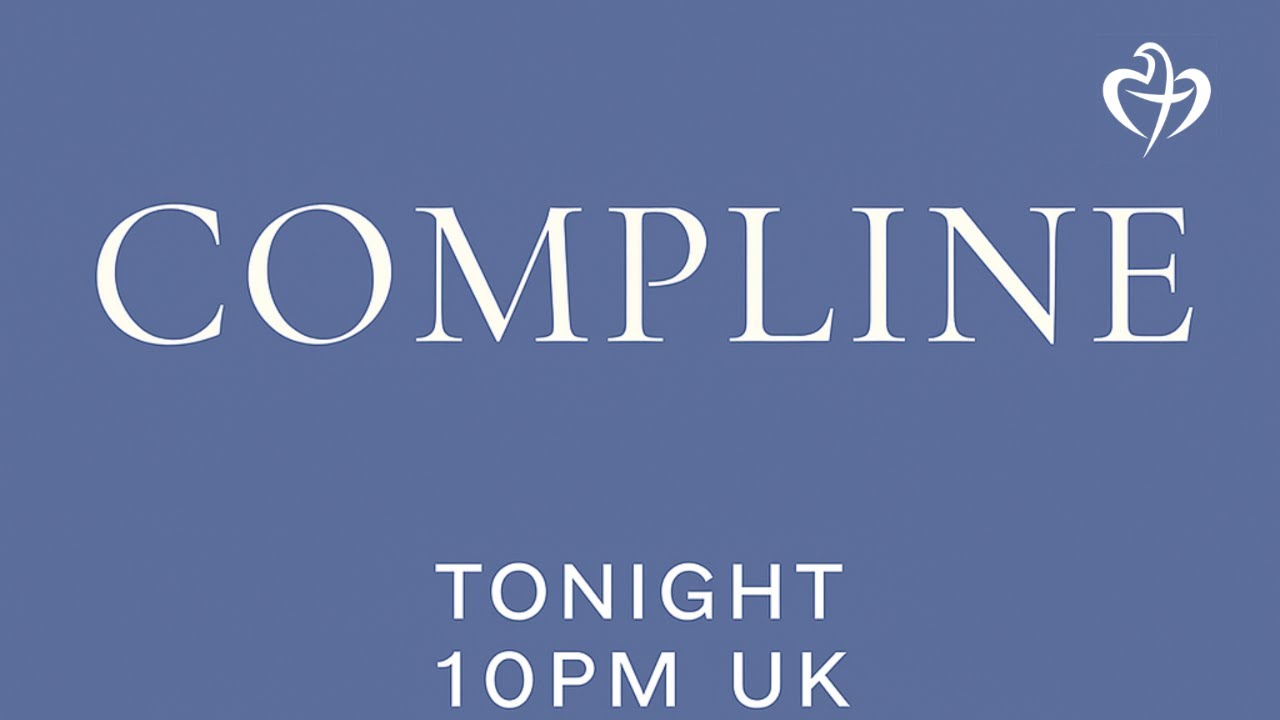 Compline - Friday 17th October 2025 - YouTube