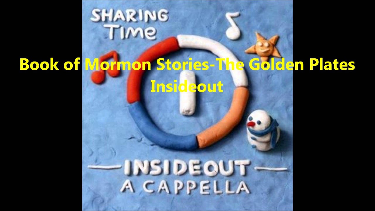 Book of Mormon Stories - The Golden Plates (a cappella, Insideout ...