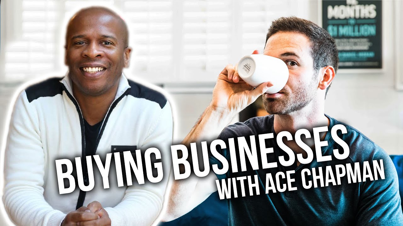 How to Buy Businesses with Ace Chapman - YouTube