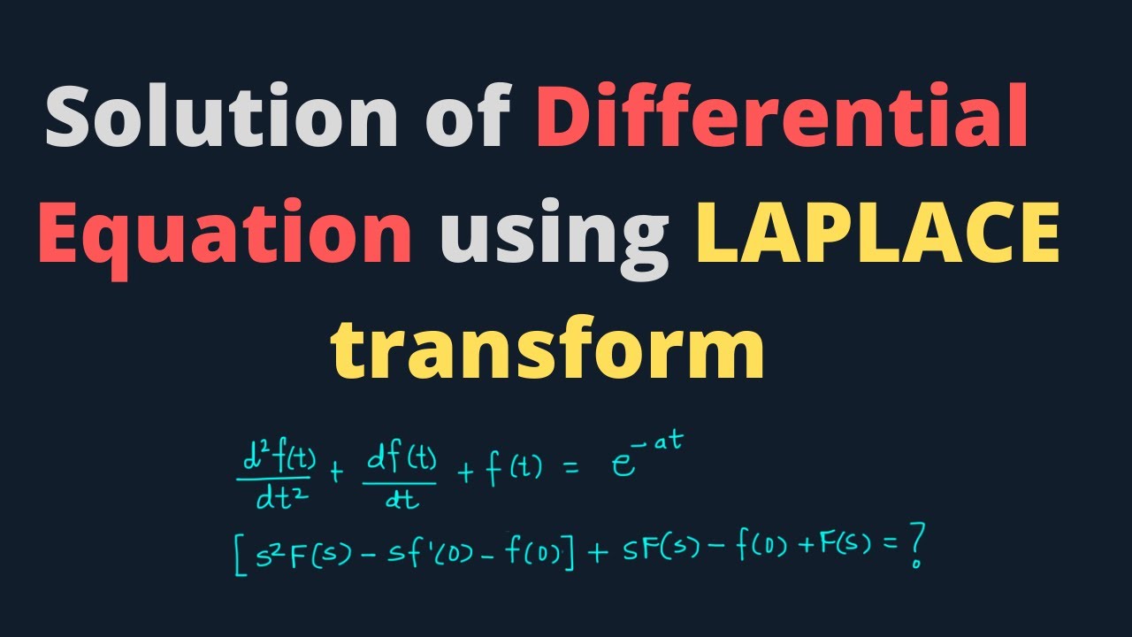 Solution of differential equation using Laplace Transform, Inverse ...