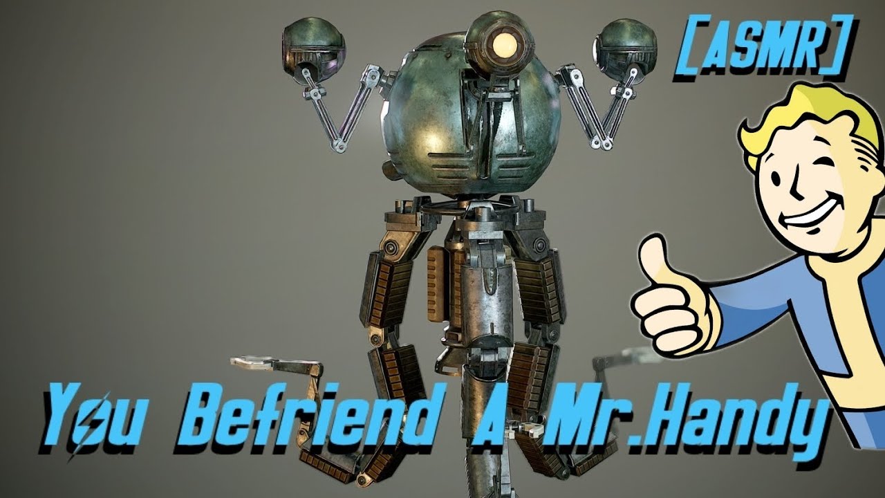 "You Befriend A Mr.Handy" (ASMR) (Fallout) (RP) #fallout #asmr # ...