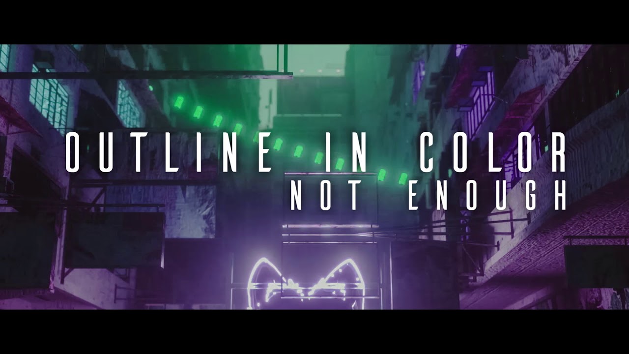 Outline In Color - "Not Enough" (Official Lyric Video) - YouTube
