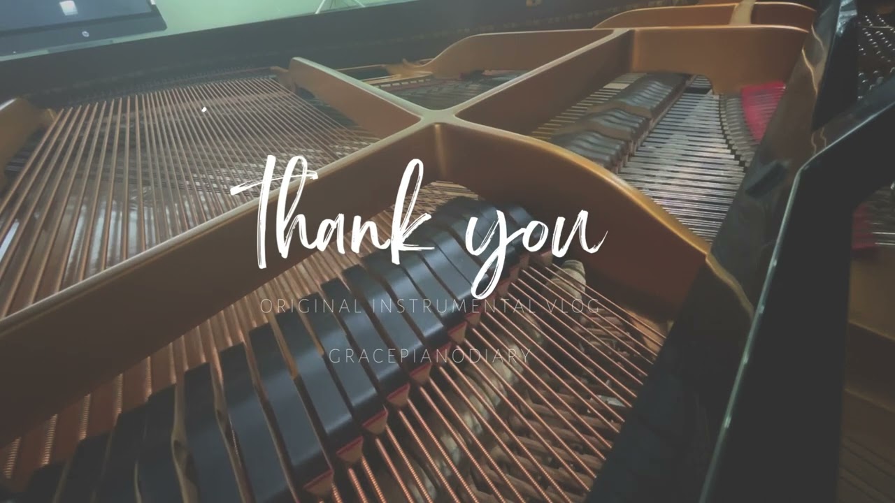 Thank You - Piano Instrumental Vlog 4/10/22 | Grace I-En - YouTube