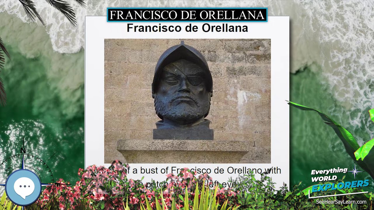 Francisco de Orellana 🗺⛵️ WORLD EXPLORERS 🌎👩🏽‍🚀 - YouTube
