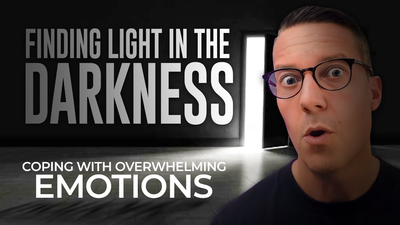 Find the Light in the Darkness: A Guide to Coping with Overwhelming ...