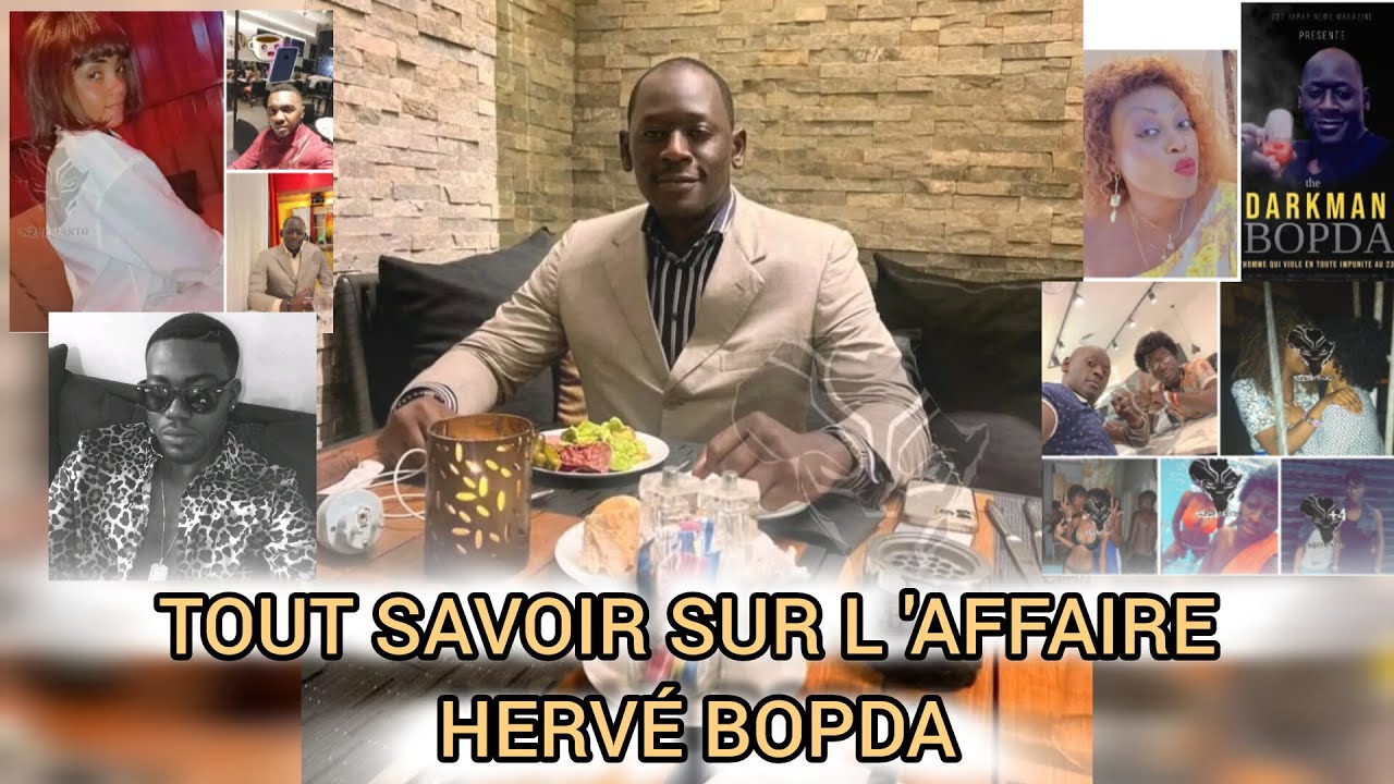 TOUT SAVOIR SUR L'AFFAIRE HERVÉ BOPDA(v*ol, k*dnapping,menace à main ...