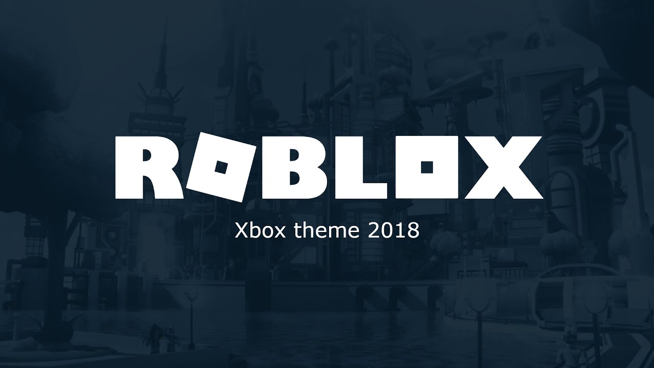 Roblox Xbox Menu 2018 (PC) - YouTube