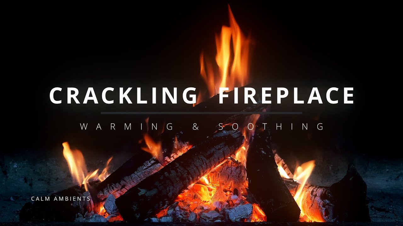 Crackling fireplace Atmospheric Soothing Relax Fire by Calm Ambients 4K ...