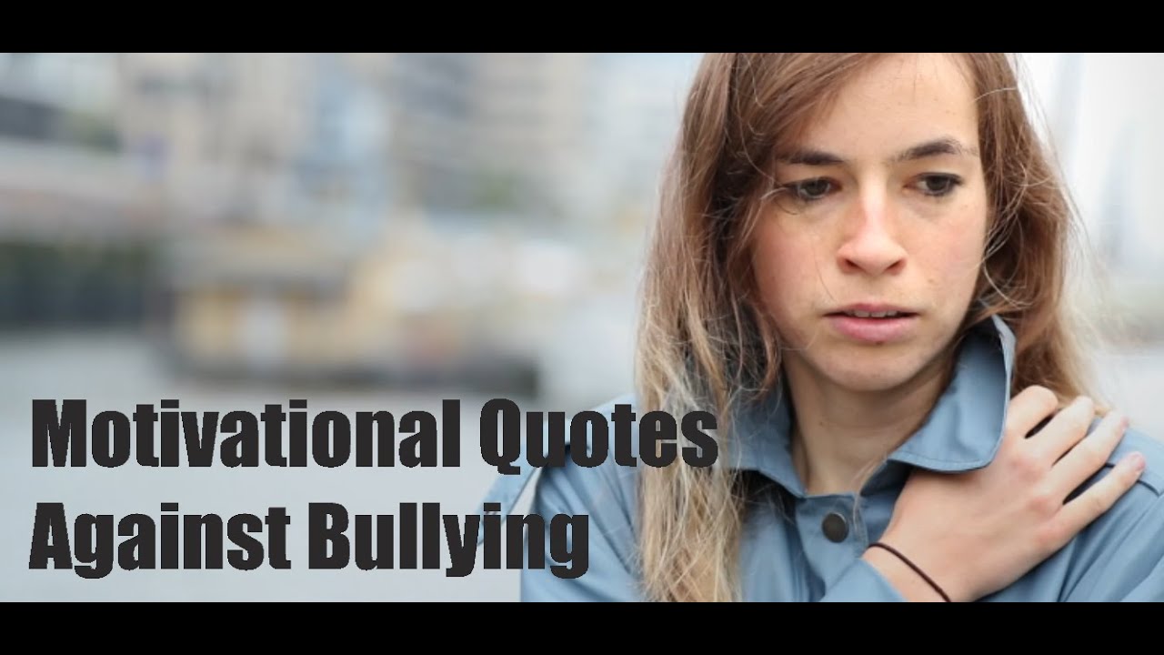 How to Overcome Bullying: Motivational Quotes from Famous People - YouTube