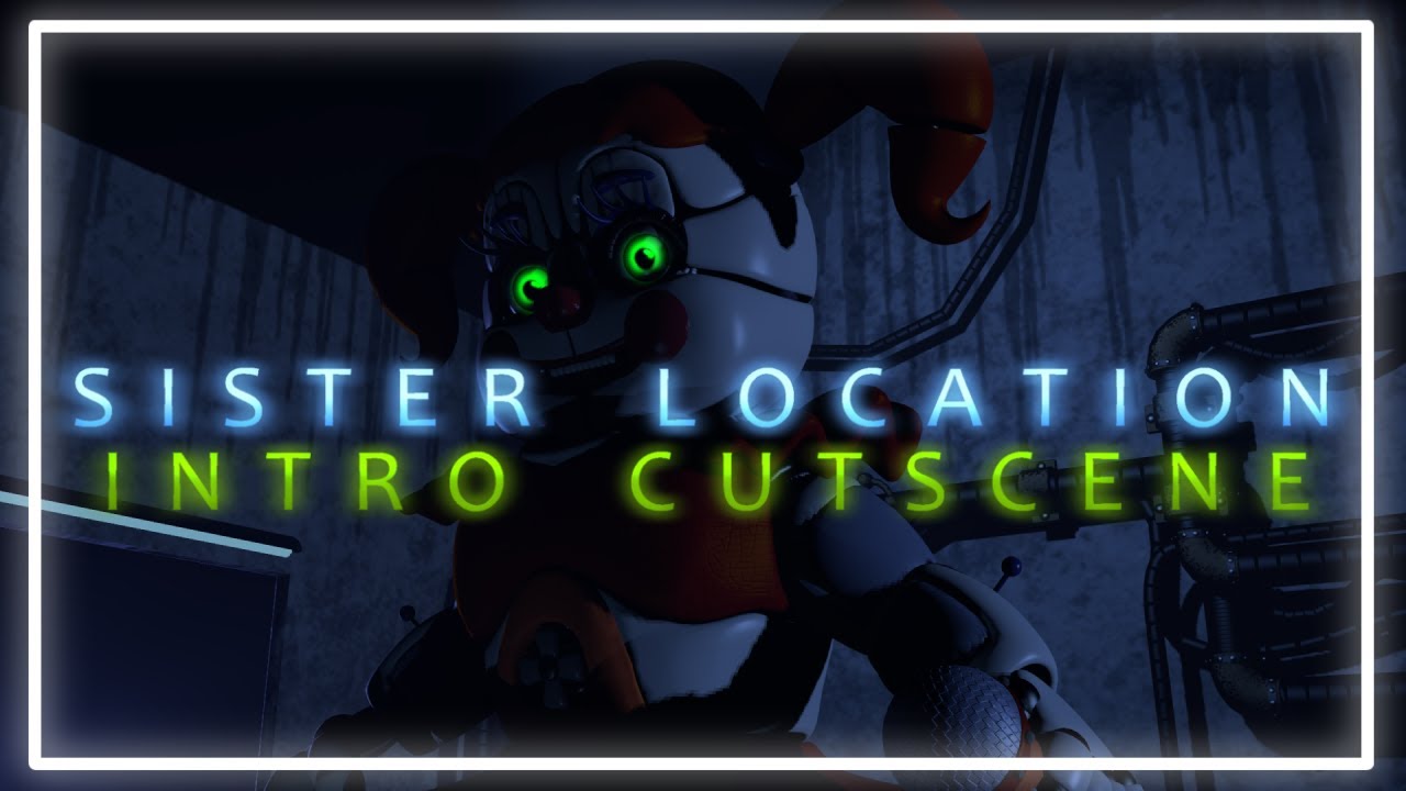 [SFM/FNAF] Sister Location Intro Cutscene - YouTube