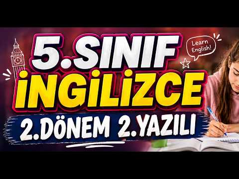 5.Sınıf İngilizce 2.Dönem 2.Yazılı Soruları
