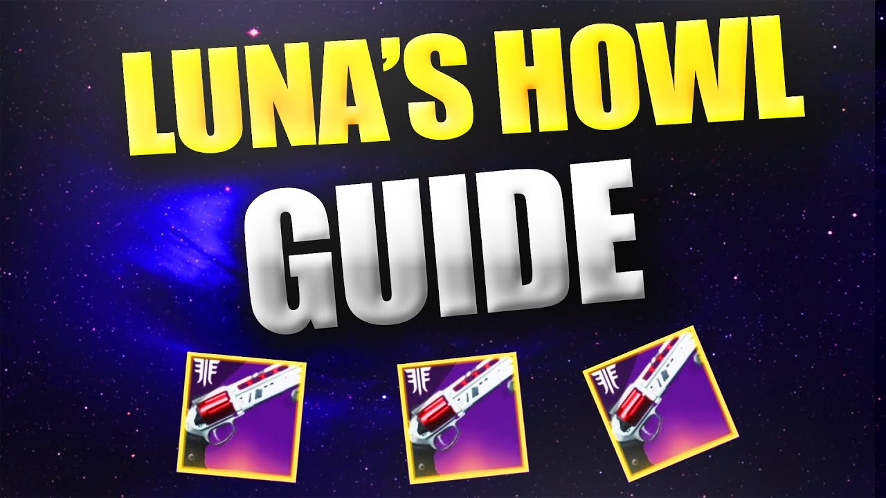 How to get Luna's Howl FAST Guide! (Destiny 2) - YouTube