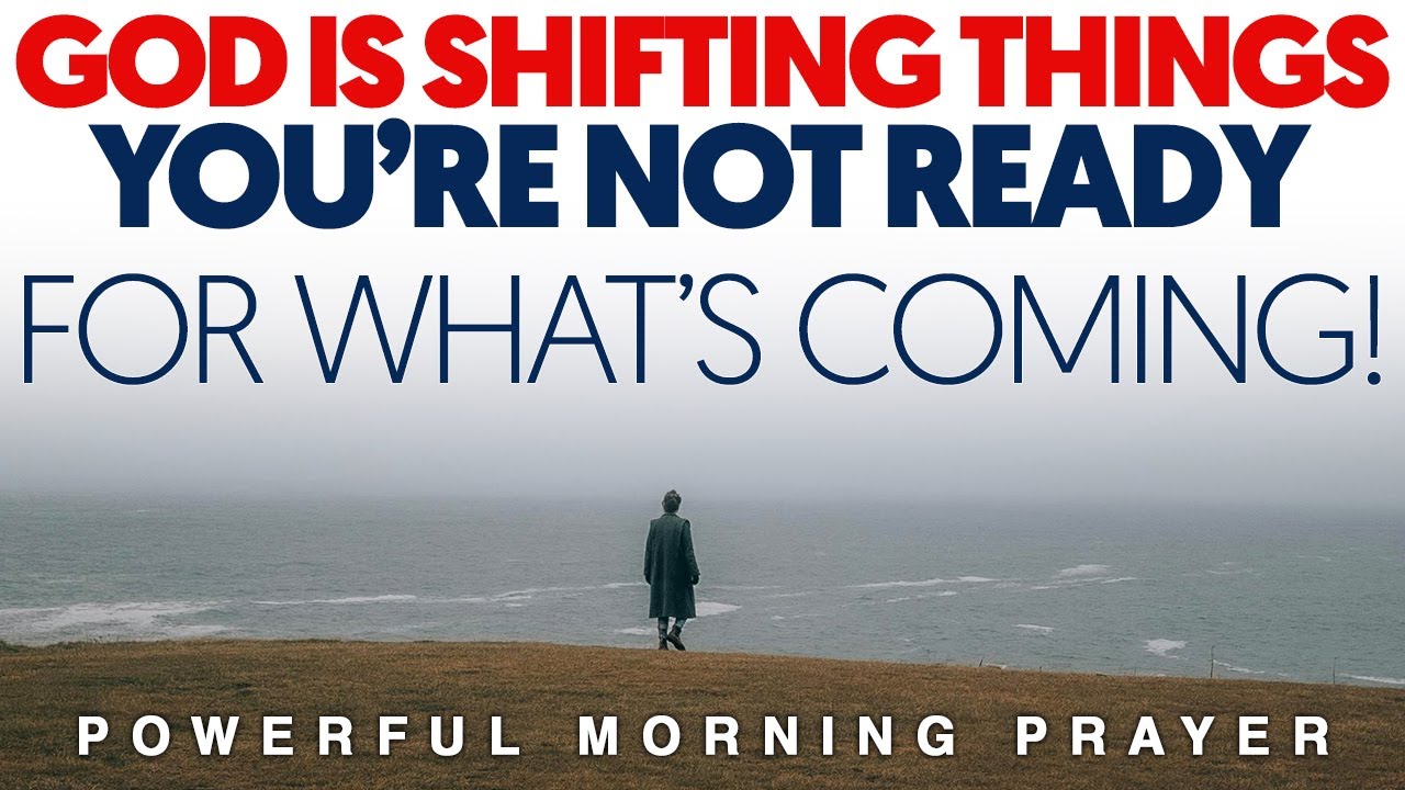 GOD IS SHIFTING THINGS SUDDENLY — YOU’RE NOT READY FOR WHAT’S COMING ...