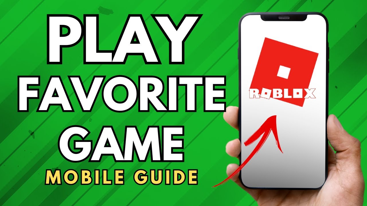 How To Play Favorite Games On Roblox App - (Easy Guide!) - YouTube