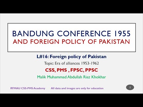 L#16 - Bandung Conference 1955 and the foreign policy of Pakistan ...