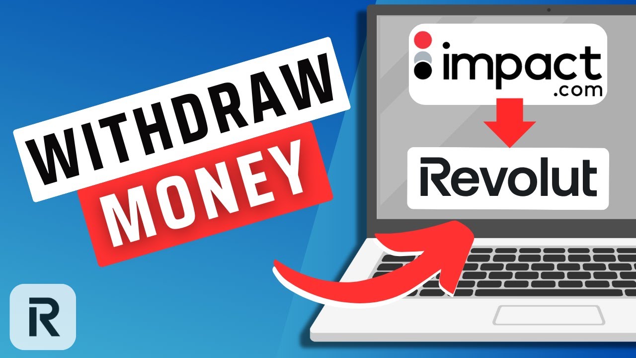 How To Withdraw Money From Impact.com To Revolut - YouTube
