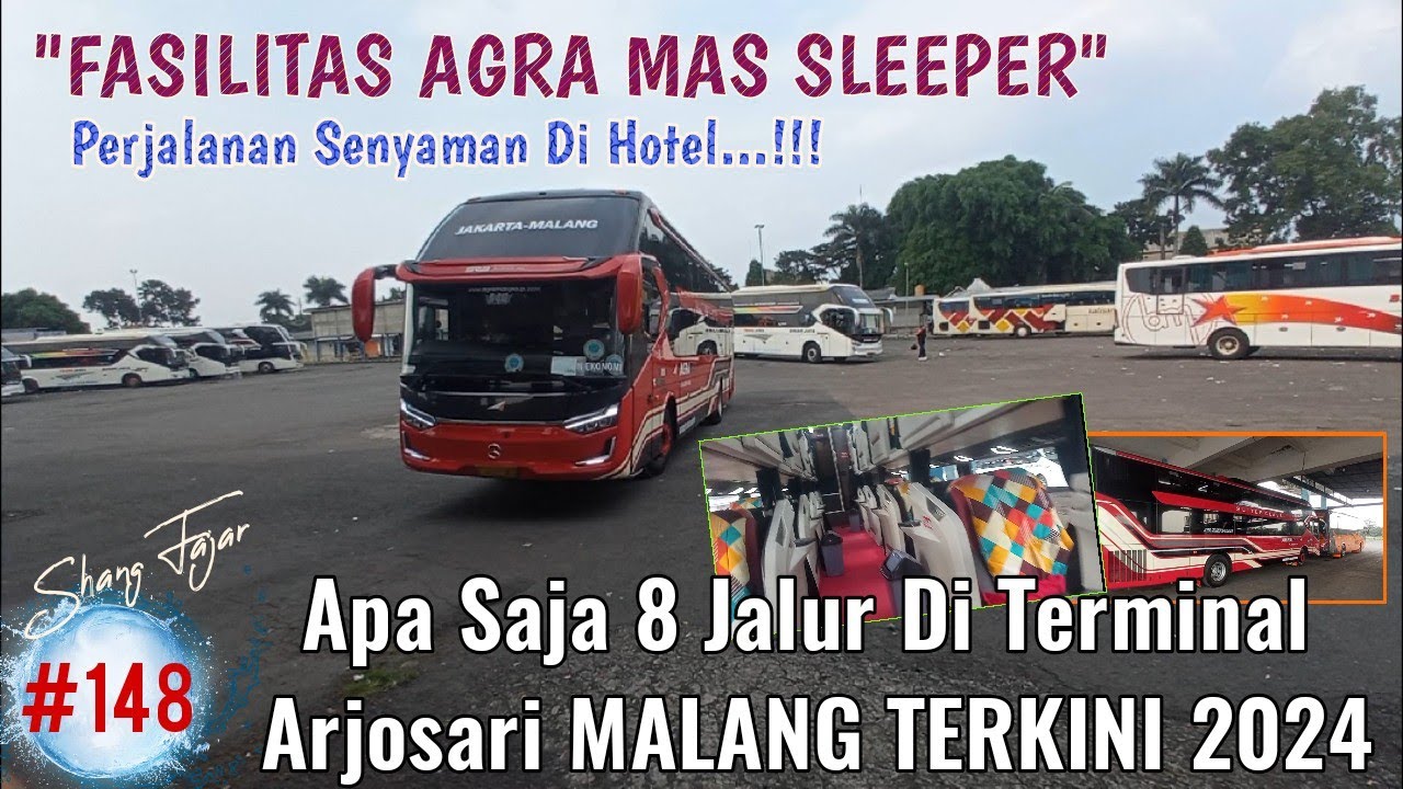 Jalur 1- 8 Di Terminal Arjosari Malang| Fasilitas Bus Agra Mas Sleeper ...