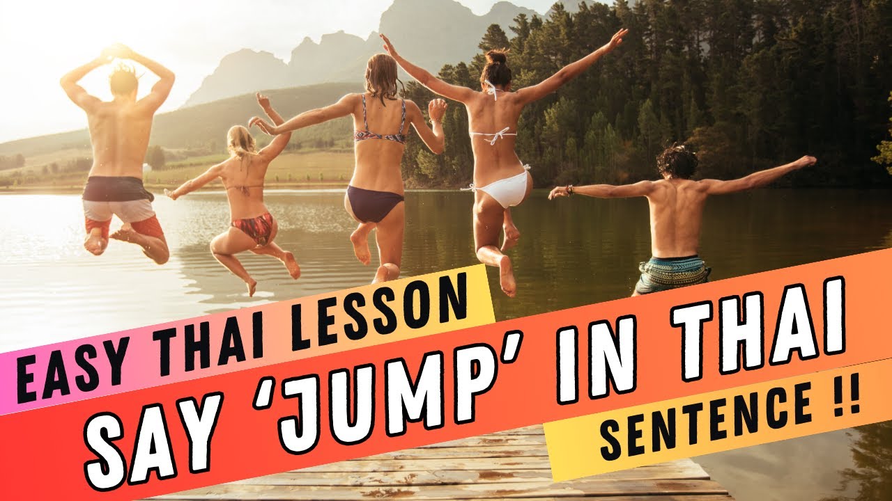 Beginner's Guide to Thai: Learn to Say 'Jump' with Sample Sentences for ...
