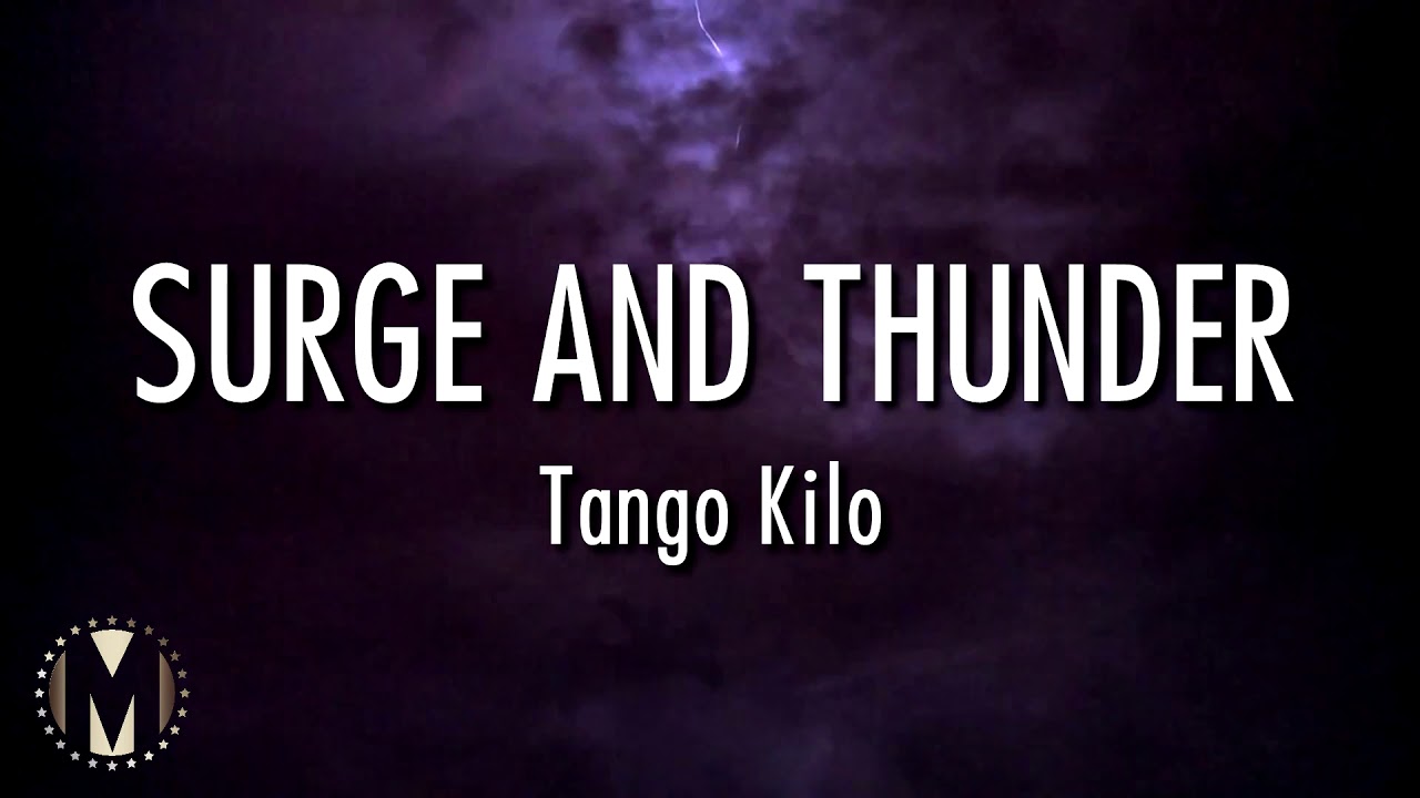 Musicology Features | Tango Kilo - Surge and Thunder - YouTube