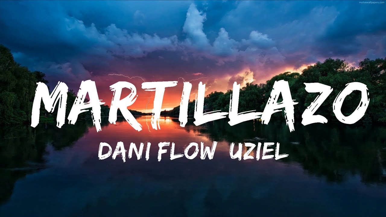 【30 Mins】 Dani Flow, Uzielito Mix & El Bogueto - Martillazo | Best Vibe ...
