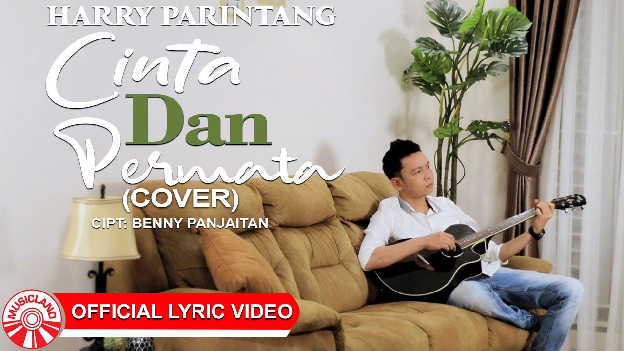 Harry Parintang - Cinta Dan Permata (Cover) [Official Lyric Video HD] - YouTube Music