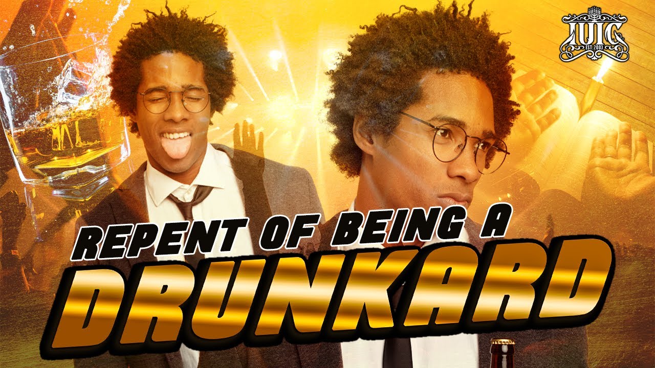 IUIC | Repent Of Being A Drunkard - YouTube