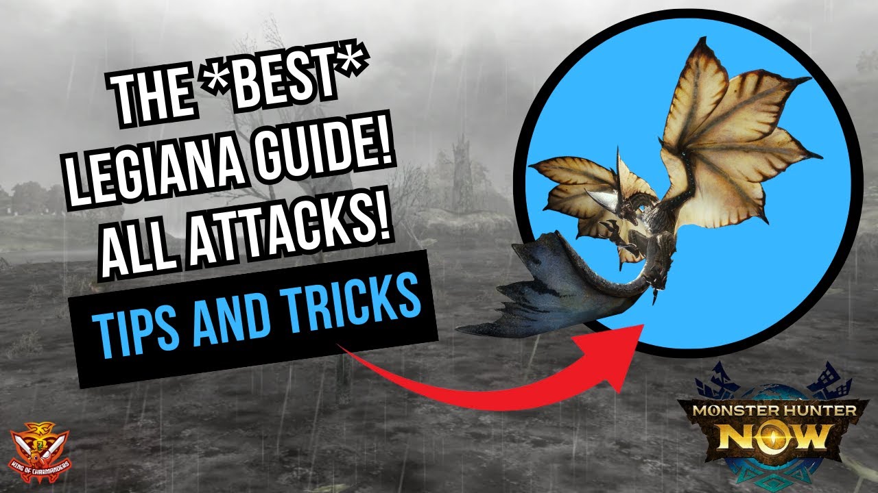 The *BEST* LEGIANA Guide! All Attacks, Tips, and Tricks! l Monster ...