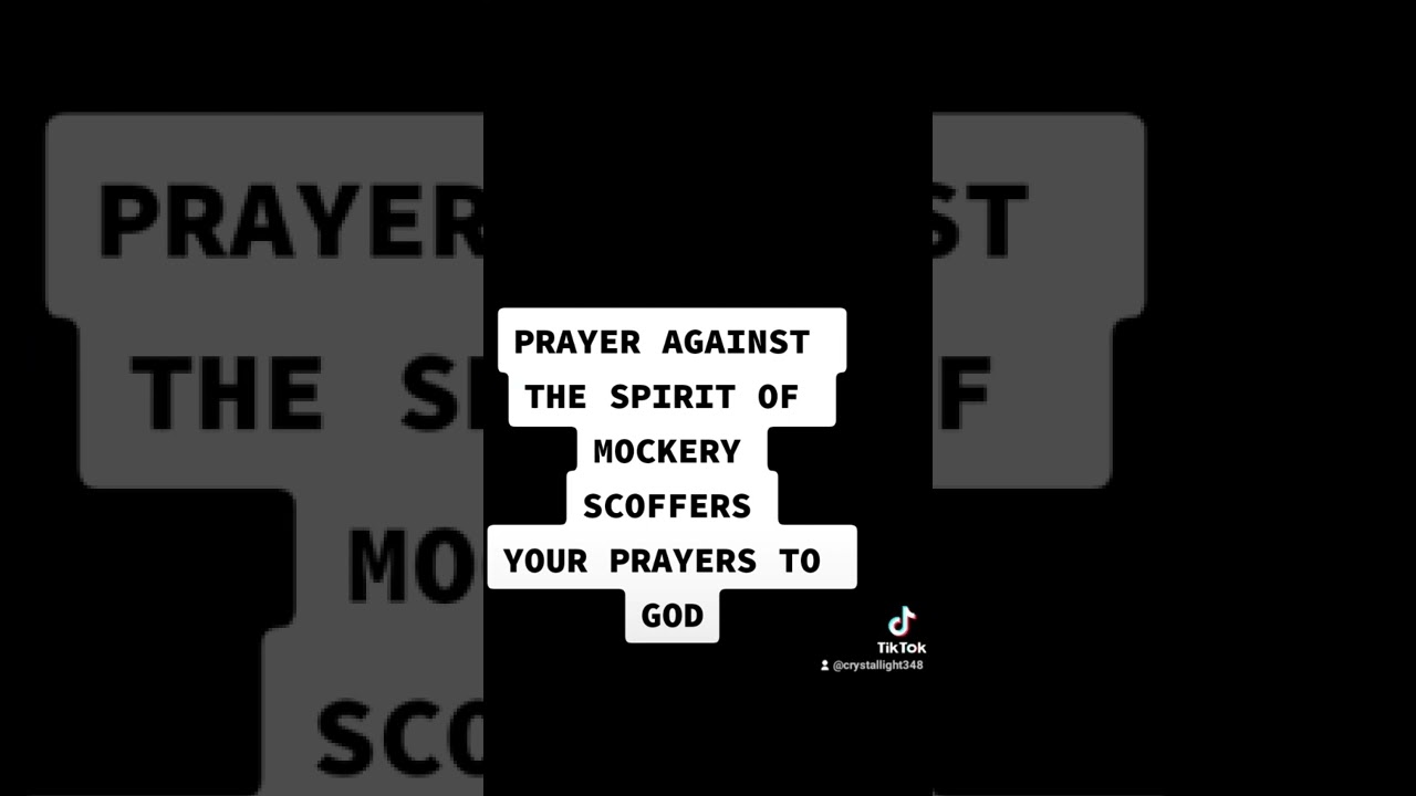 PRAYER AGAINST SPIRIT OF MOCKERY - YouTube