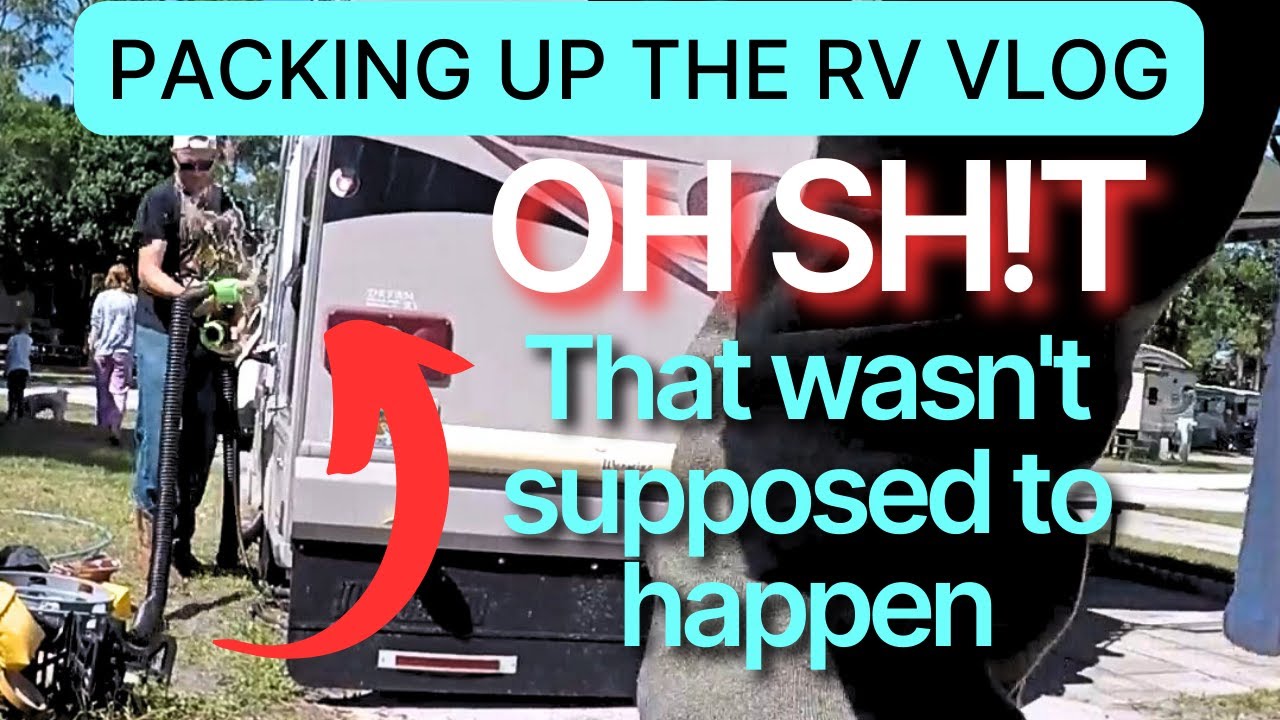 BLACK TANK NIGHTMARE! Packing Up The RV Didn't Go As Planned, You'll ...