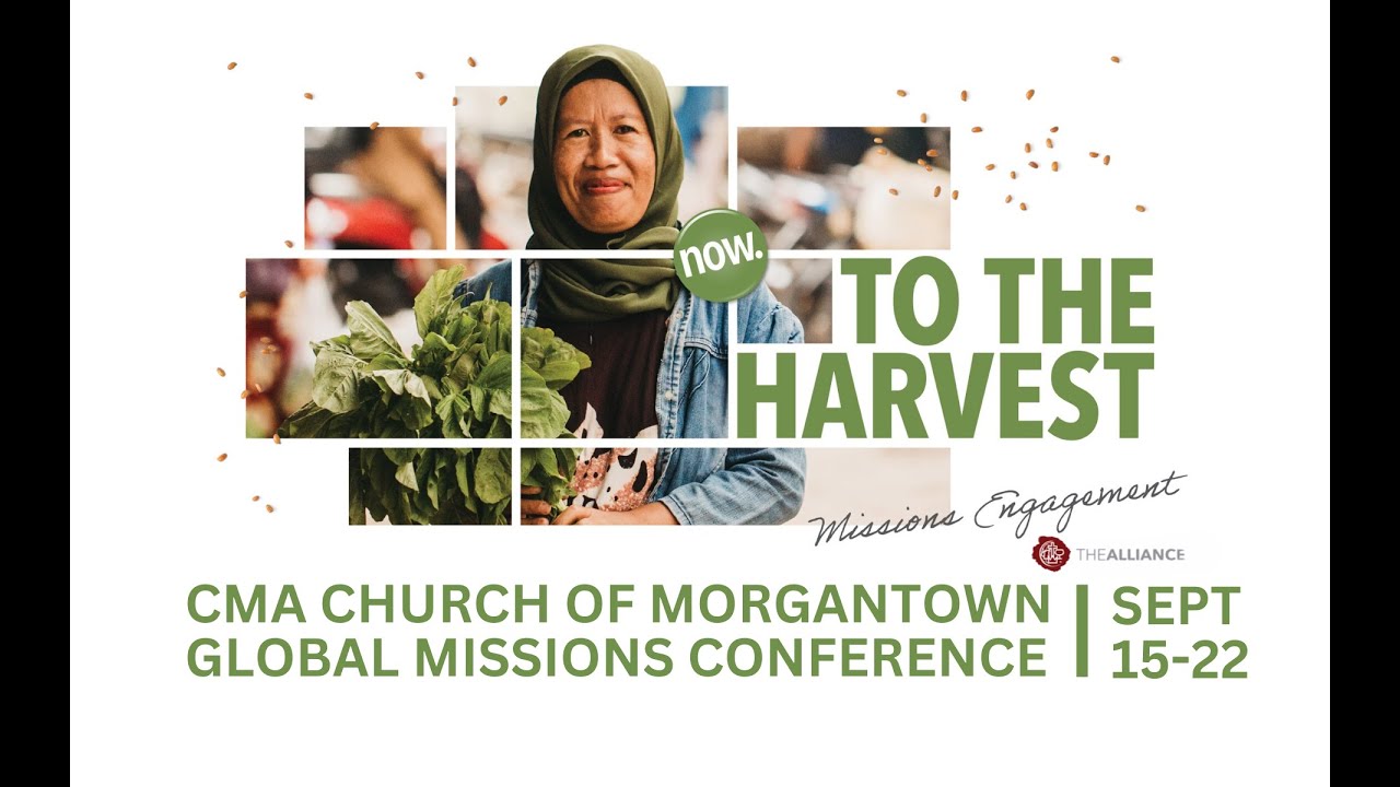 Global Missions Conference | September 15, 2024 | CMA Church Live - YouTube