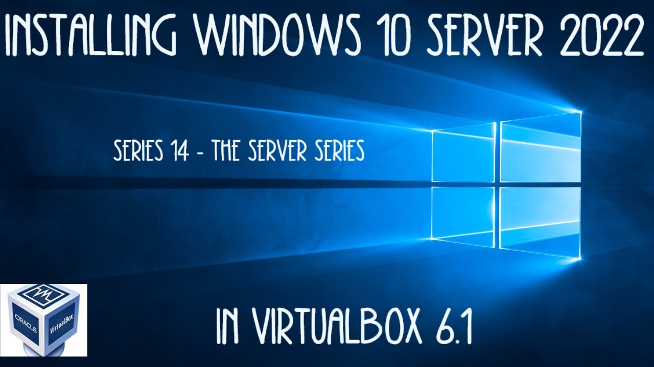 Virtualbox Windows server 2022 (How to install) Series 14 - YouTube