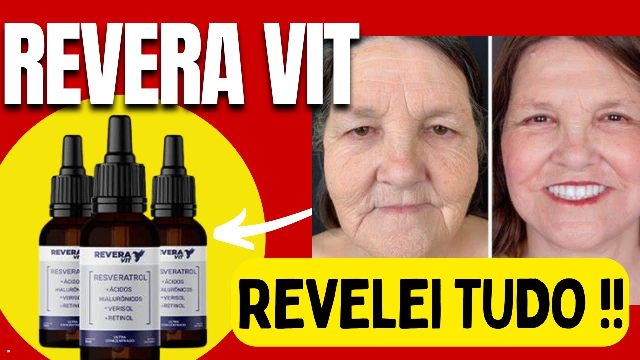 🔴Revera Vit Funciona ? Revera Vit Antes e Depois? Revera Vit Meu ...