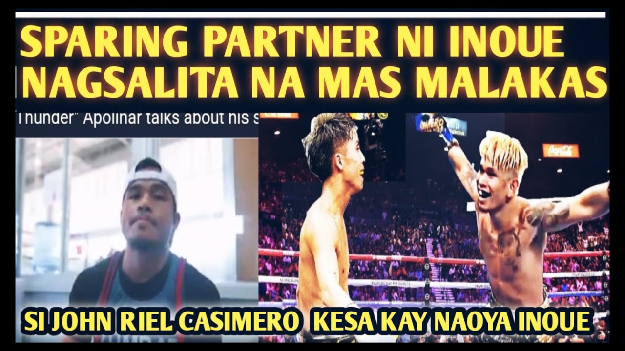 NAOYA INOUE MAHINA DAW MAS MALAKAS SI JOHN RIEL CASIMERO PASABOG NI ...