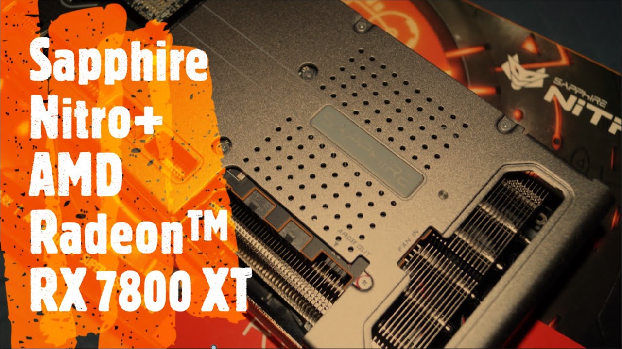 Sapphire Nitro+ AMD Radeon™ RX 7800 XT - YouTube