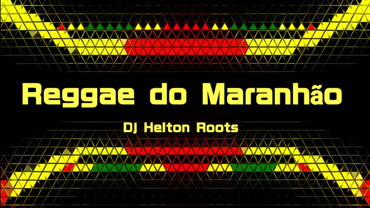 Reggae do Maranhão - The Best Of Reggae _ Maranhão Roots - YouTube