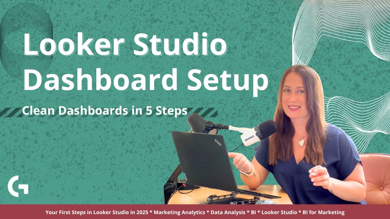 Looker Studio Tutorial 2025: Clean Dashboards Made Easy. Lesson 2 - YouTube