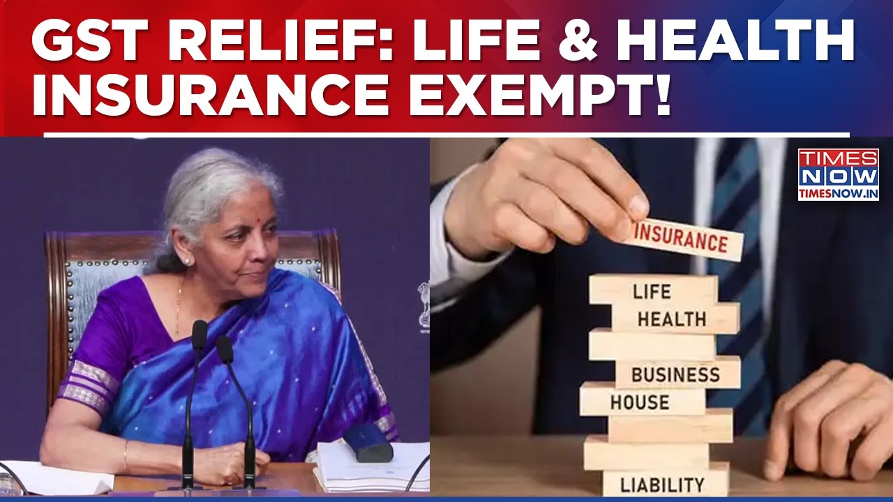 GST Exemption On Life & Health Insurance: Will Policyholders Finally ...