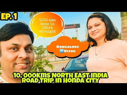 🚘 Bangalore to Vizag Road Trip in Honda City | 1100KM Golden Quadrilateral Drive | India Travel ...