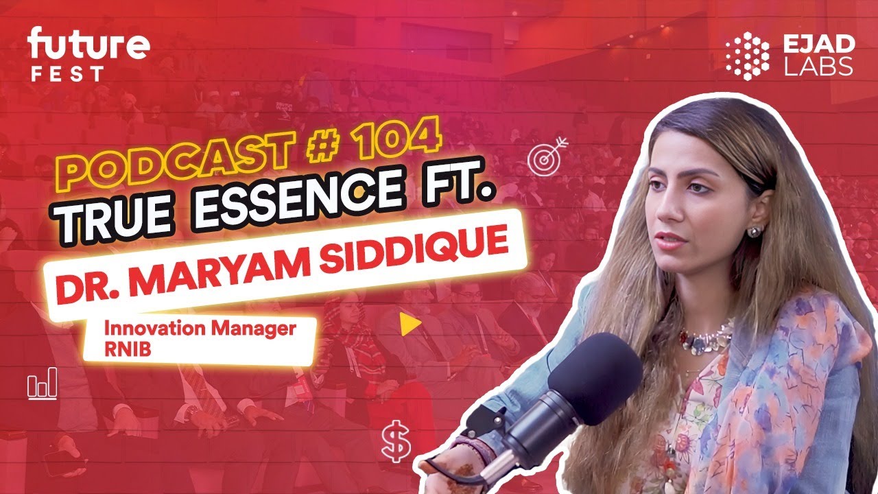 Blending Technology and Healthcare for a Better Tomorrow | True Essence ft. Dr. Maryam Siddique ...